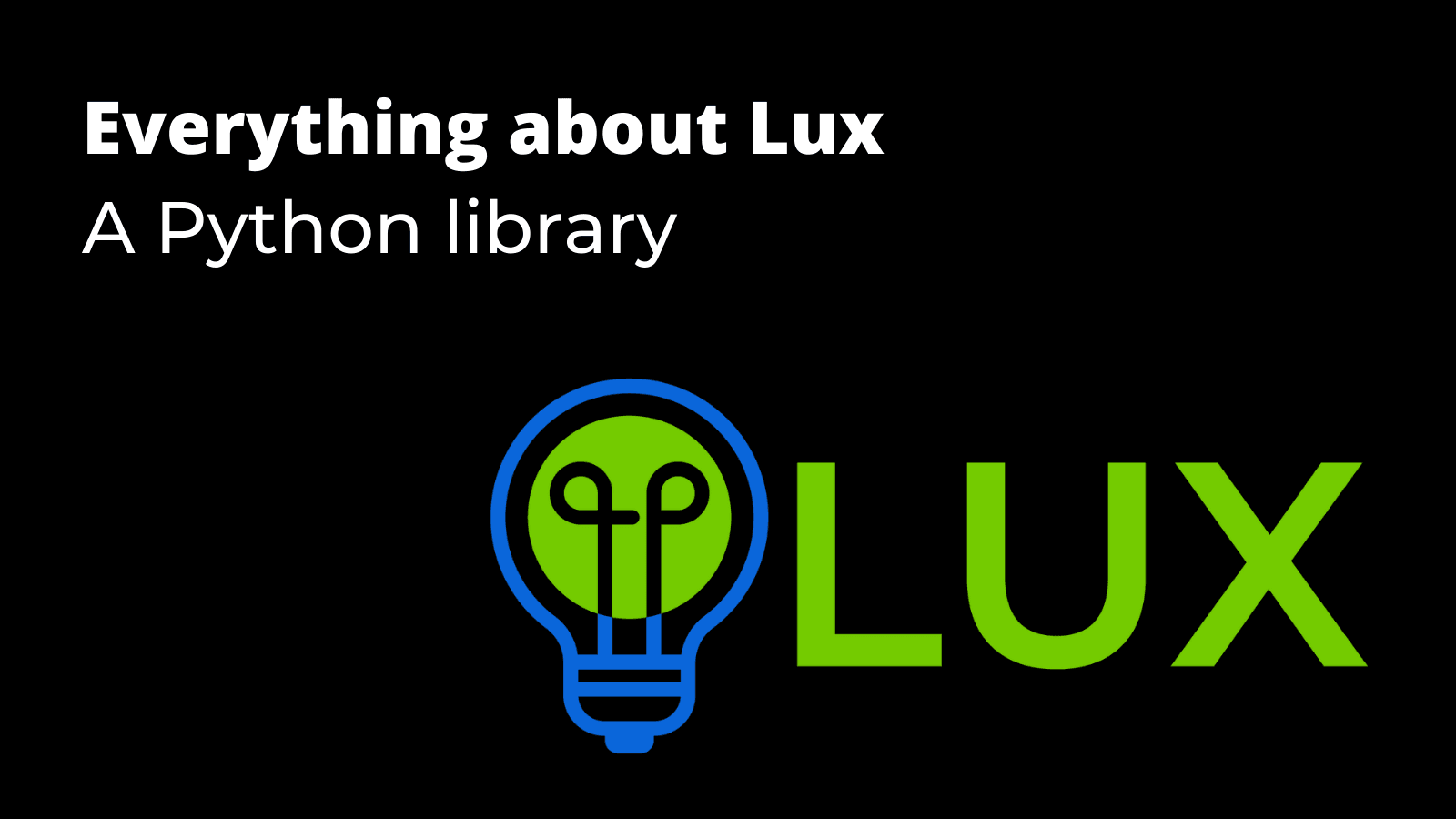 Everything about Lux — A Python library