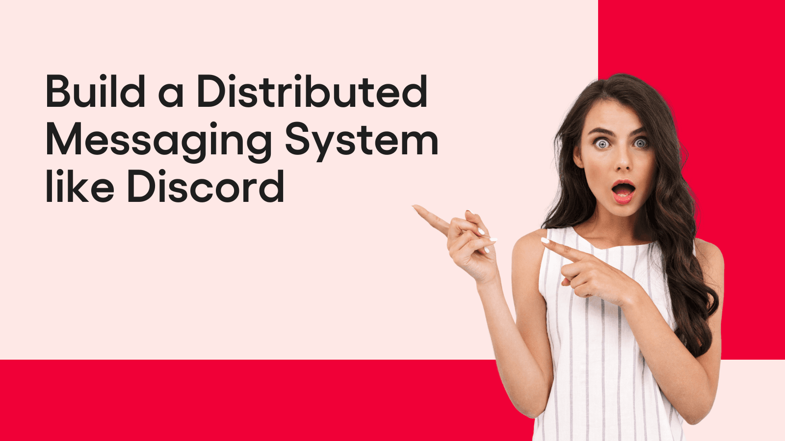 How to Build a Distributed Messaging System like Discord How to Build a Distributed Messaging System like Discord