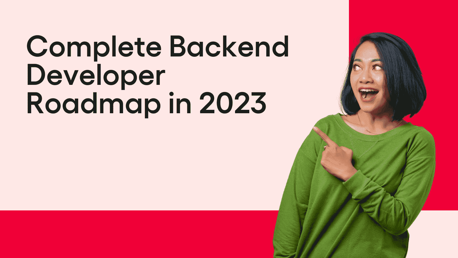 Backend Developer Roadmap for 2023 (Complete Updated Guide) Backend Developer Roadmap for 2023 (Complete Updated Guide)