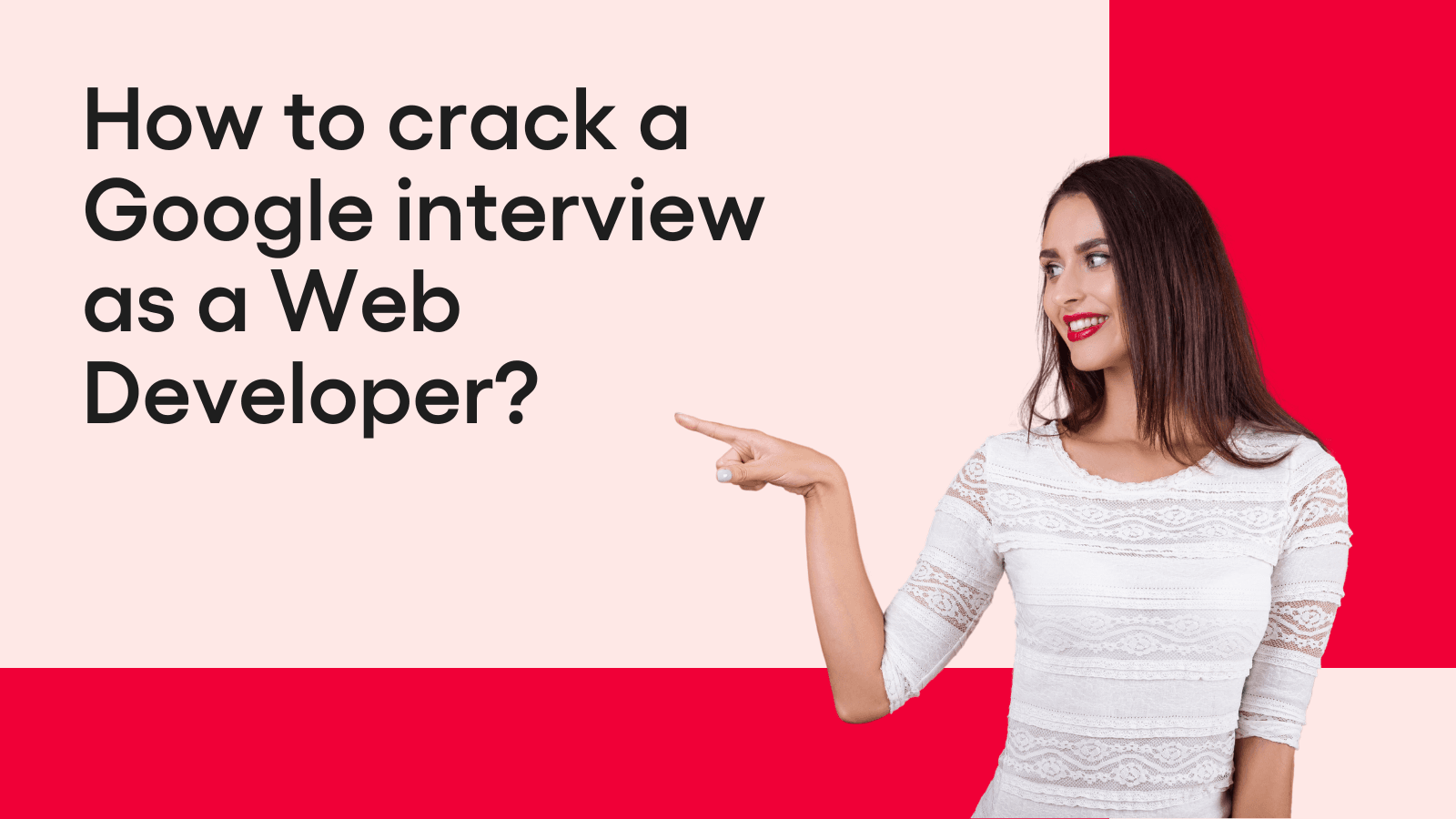 Google Front End Developer Interview Questions And Tips