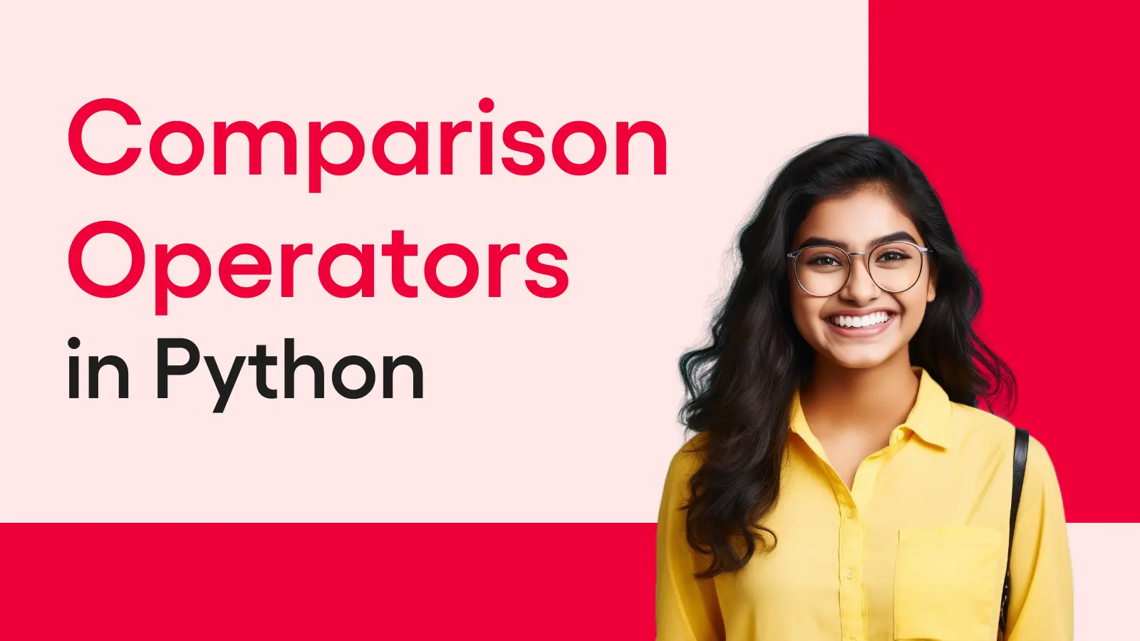 Comparison Operators in Python (Syntax and Examples)